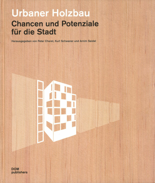 Urbaner Holzbau - Chancen und Potenziale für die Stadt - roedig . schop ...